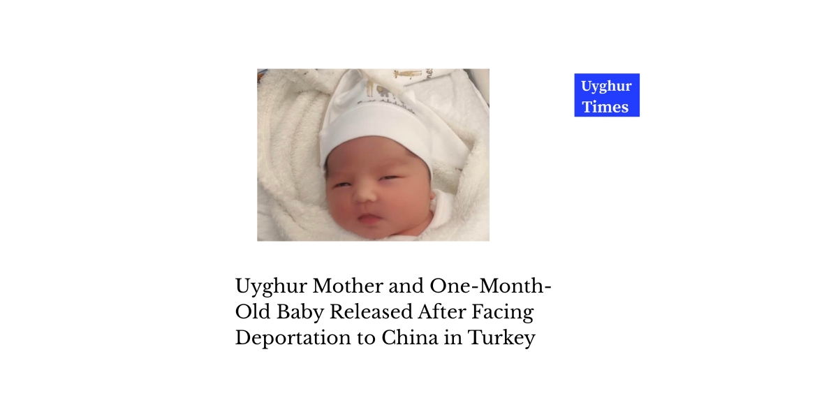 Uyghur Mother and One-Month-Old Baby Released After Facing Deportation ...